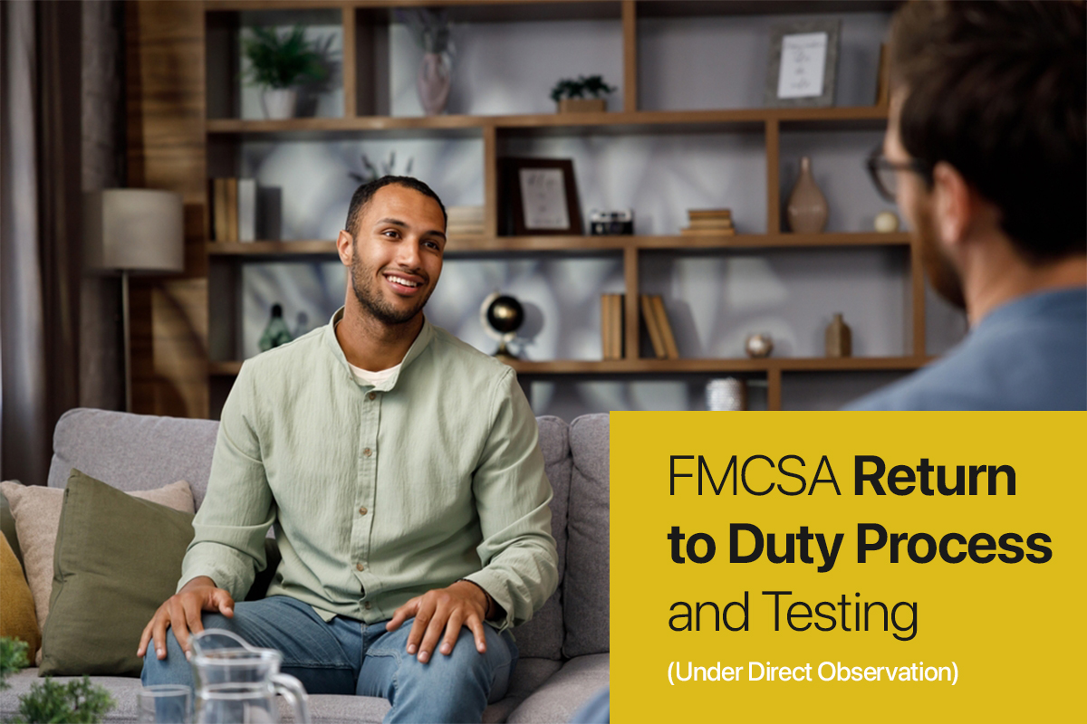 What is 6.5.5 FMCSA Return to Duty Process and Testing (Under Direct ...