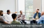 How Long Do DOT Violations Stay on Your Record?