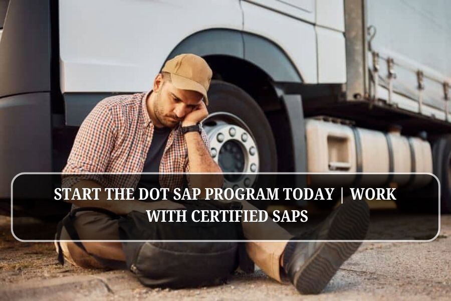 Start the DOT SAP Program Today | Work with Certified SAPs