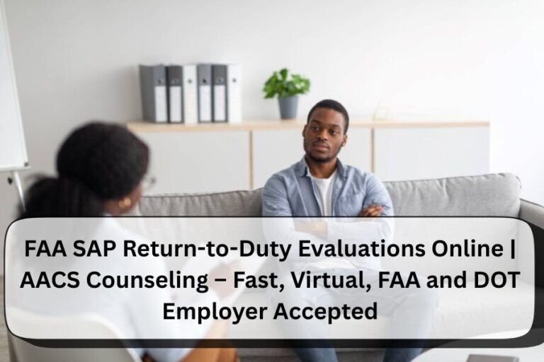 FAA SAP Return-to-Duty Evaluations Online | AACS Counseling